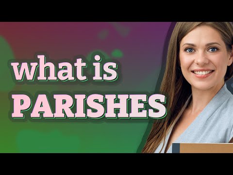 Parishes | meaning of Parishes