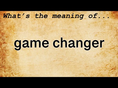 Game Changer Meaning : Definition of Game Changer