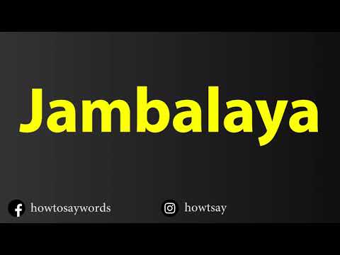 How To Pronounce Jambalaya