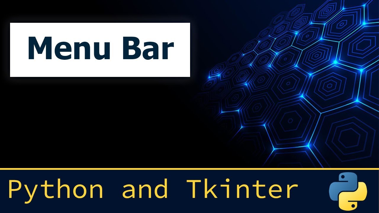 11. Tkinter - Menu Bar