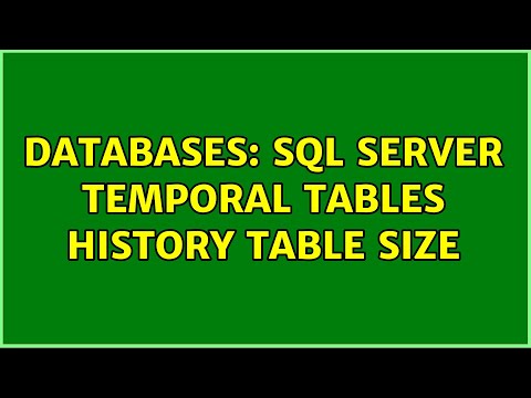 Databases: SQL Server Temporal Tables History Table size