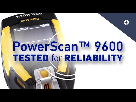 PowerScan™ 9600 | Tested for Reliability
