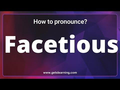 How to pronounce Facetious in English correctly