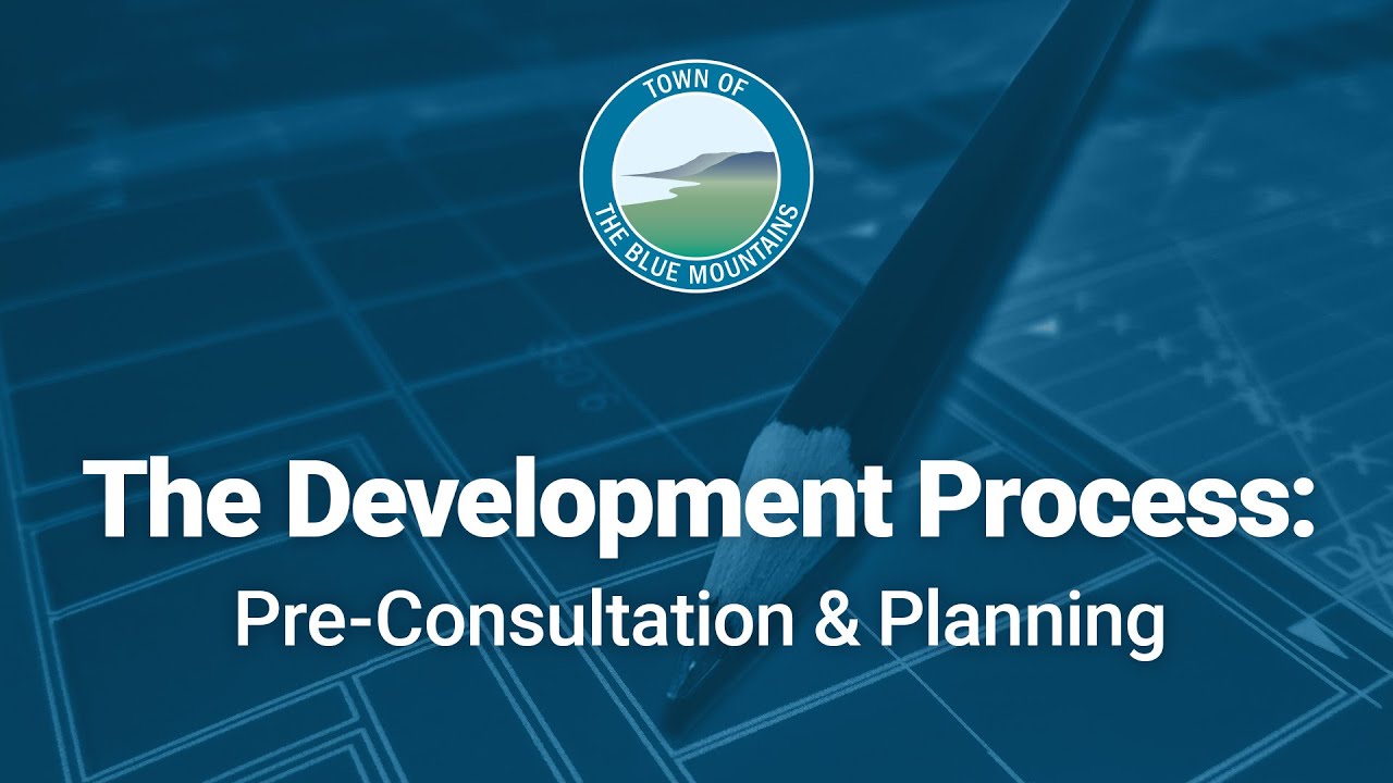 The Development Process: Pre-Consultation & Planning