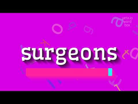 SURGEONS - HOW TO PRONOUNCE IT?