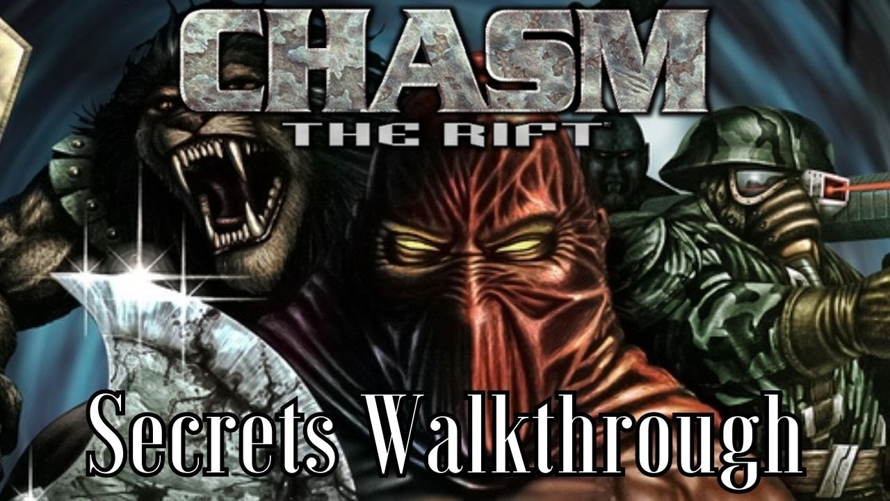 Chasm: The Rift - [Secrets Walkthrough]