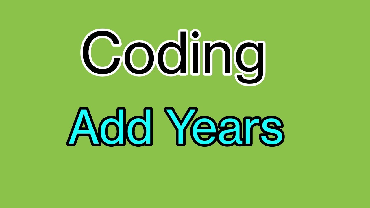 Add years #Coding Python #solutions #coding practice-34