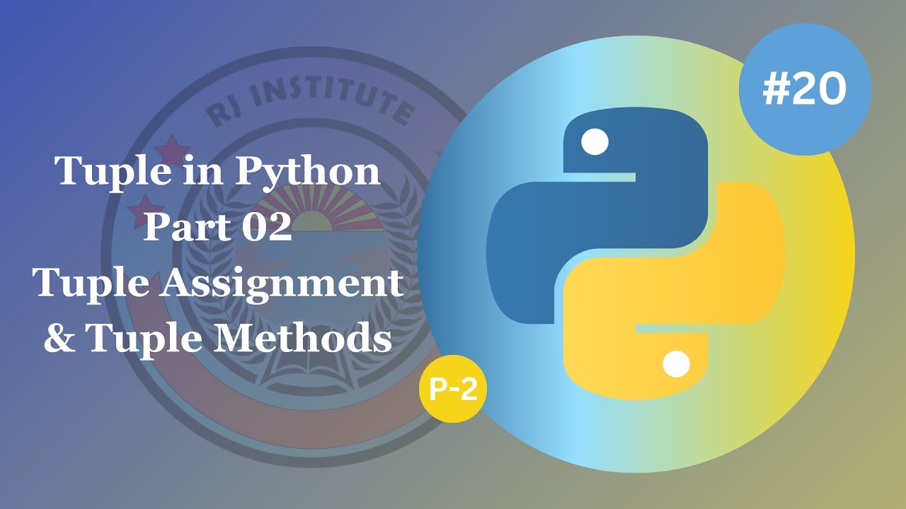 Tuple in Python - Tuple Assignment & Tuple Methods - Python Basics for Beginners #20 Part 02