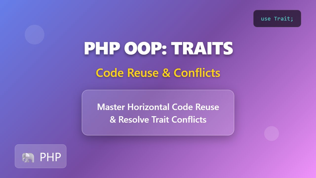 PHP OOP: Mastering Traits for Code Reuse and Avoiding Conflicts 🚀