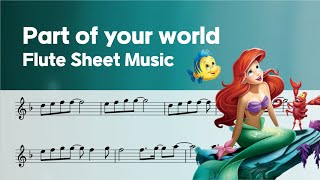Disney The Little Mermaid OST - Part Of Your World (Flute Sheet Music ...