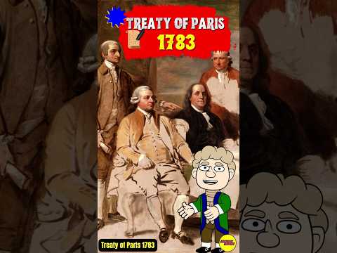 Treaty Of Paris (1783) - Independence At Last!