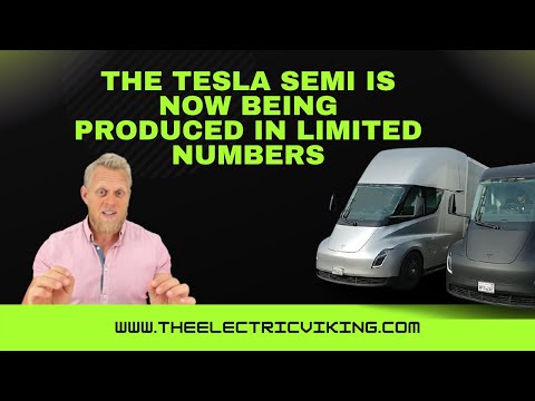 The Tesla Semi is now being PRODUCED in limited numbers