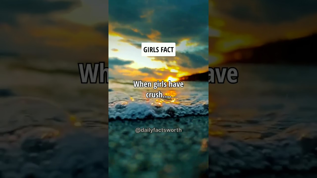 When girls have crush.... Psychology Facts #shorts #psychologyfacts #subscribe