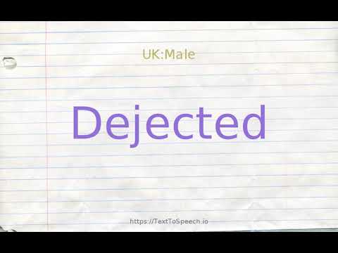 How to pronounce dejected