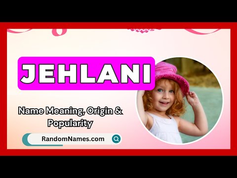 Jehlani - Baby Girl Name Meaning, Origin & Popularity - RandomNames.com