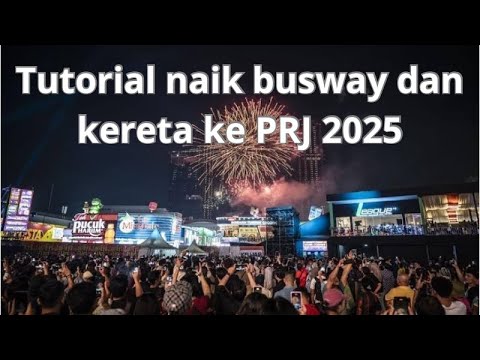 Cara ke JIEXPO jakarta fair kemayoran naik transjakarta / commuterline , cara ke PRJ kemayoran 2025