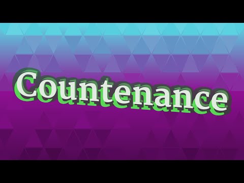 COUNTENANCE pronunciation β’ How to pronounce COUNTENANCE