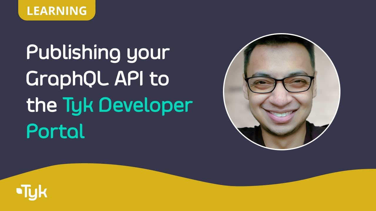 Publishing your GraphQL API to the Tyk Developer Portal