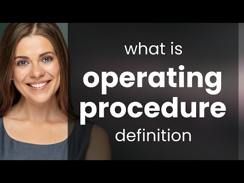 Operating procedure — what is OPERATING PROCEDURE meaning