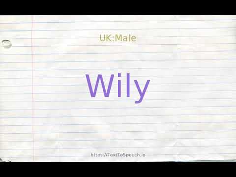 How to pronounce wily
