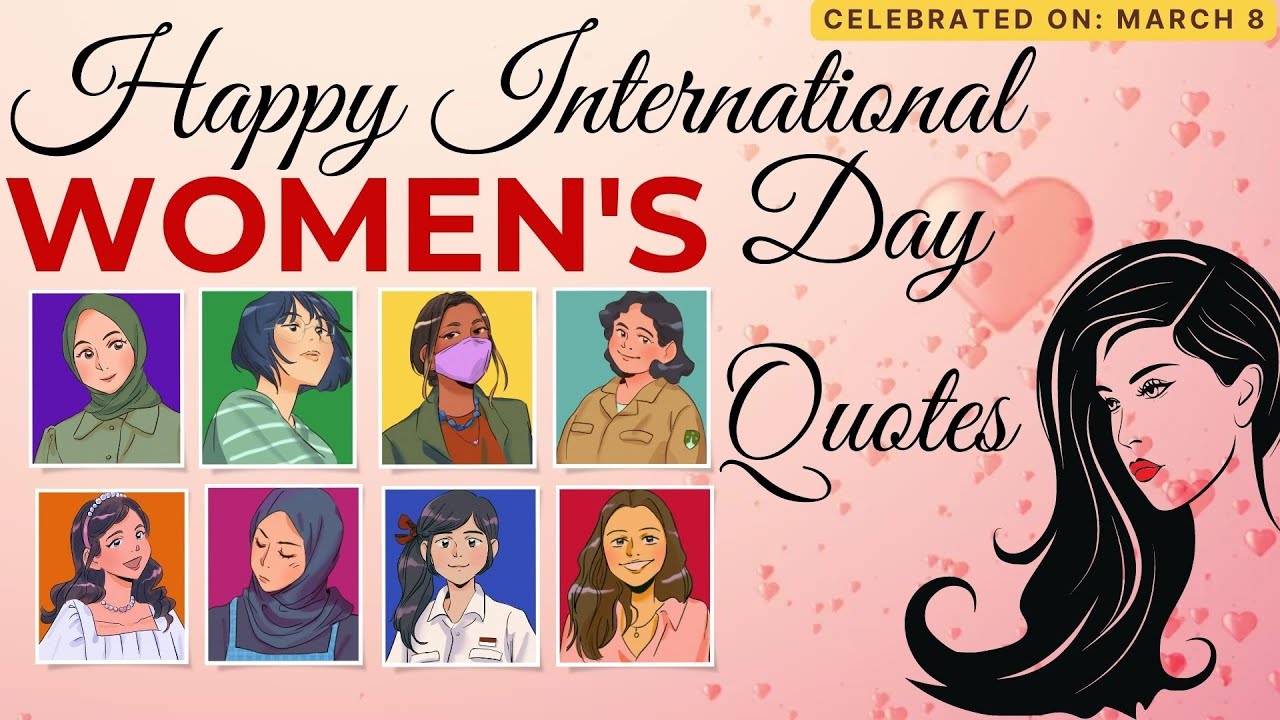 Best International Women's Day Quotes of All Time | Top Women's Day Quotes To Inspire & Motivate You