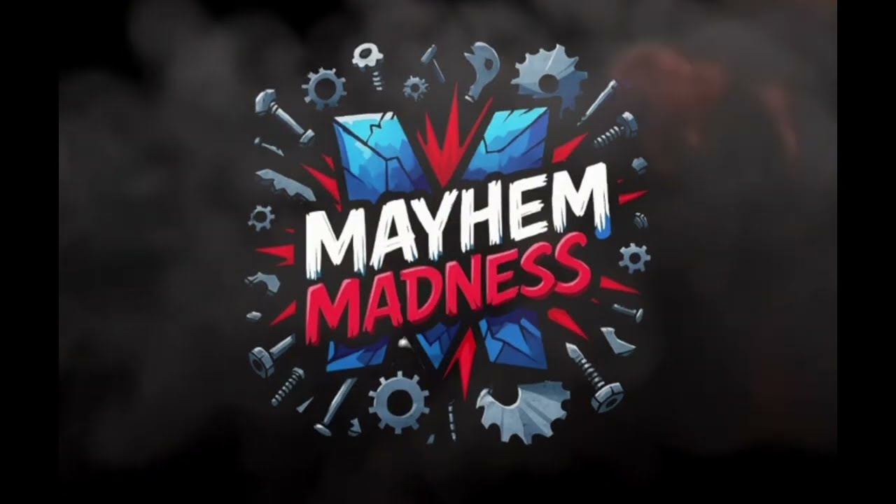 Mayhem Madness Framing