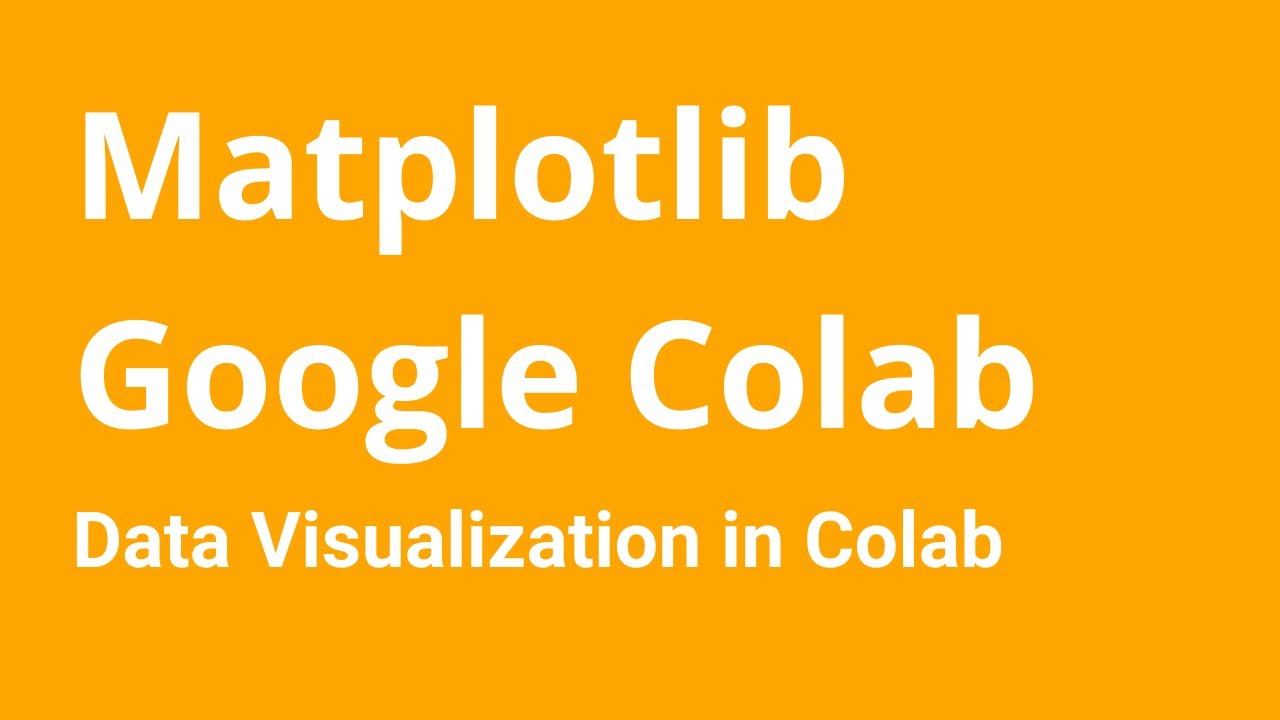 Matplotlib Python Plotting With Google Colab