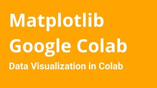 Google Colab - How to Use Matplotlib in Google Colab