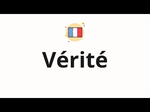 How to pronounce Vérité