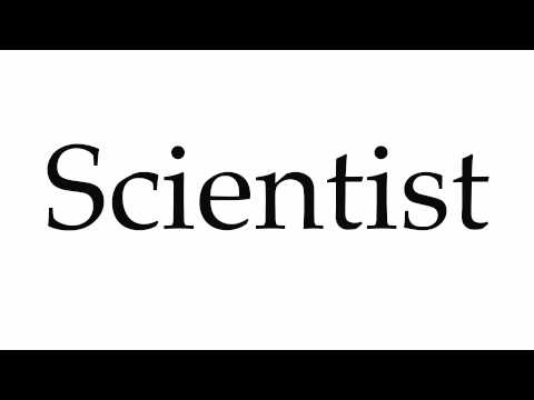 How to Pronounce Scientist
