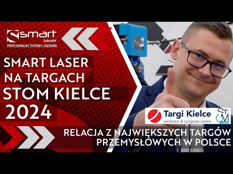 Podsumowanie STOM Przemysłowa Wiosna 2024 – Smart Laser na Targach w Kielcach