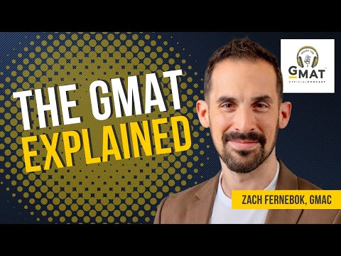 The GMAT Explained w/ Zach at GMAC | Inside the GMAT