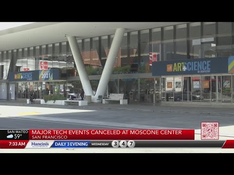 Major tech events canceled at SF's Moscone Center