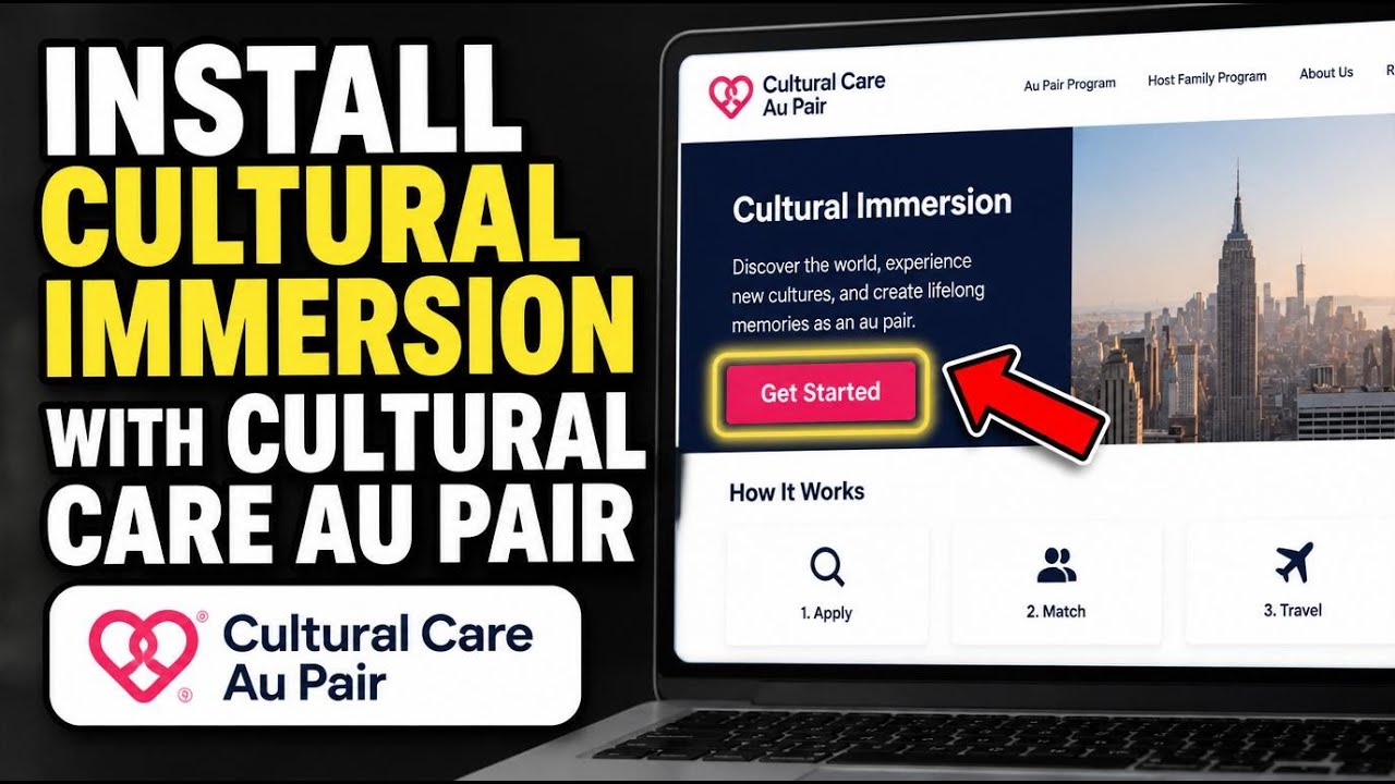 How to Install Cultural Immersion with Cultural Care Au Pair - Beginner Guide