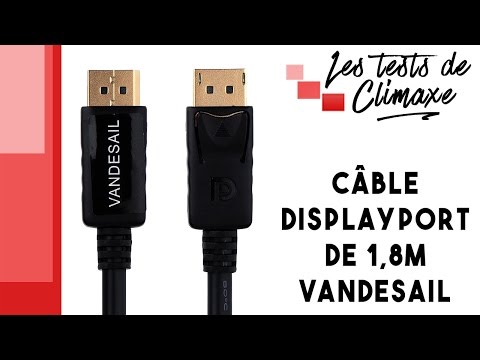 Test d'un câble DisplayPort de 1,8m Vandesail