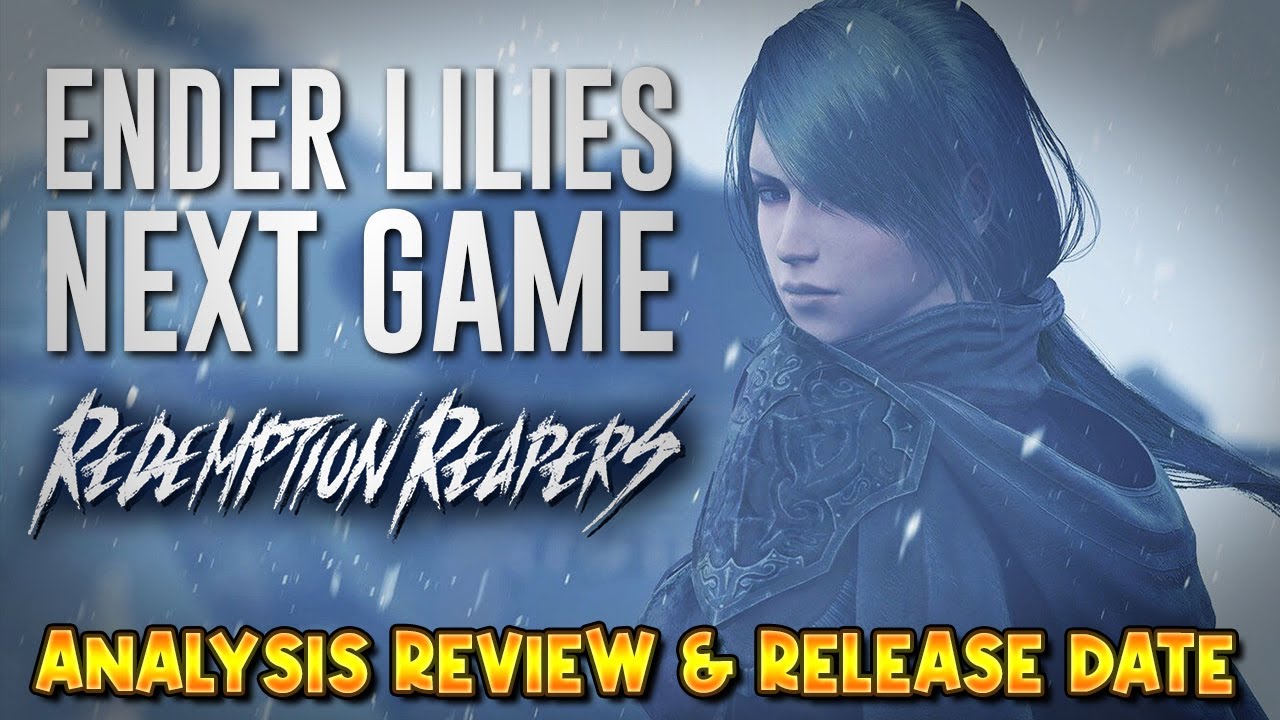 ENDER LILIES NEXT UPCOMING GAME: REDEMPTION REAPERS (Analysis Review + Release Date)