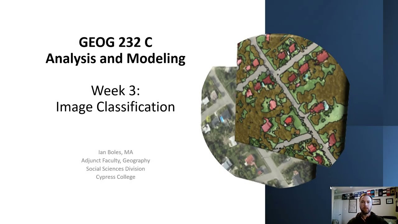 GEOG 232, Week 3 Lecture: Image Classification