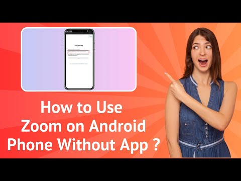 How to Use Zoom on Android Phone Without App ?