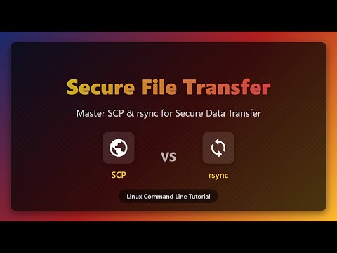 Secure File Transfer: SCP vs rsync - The Ultimate Guide for Beginners