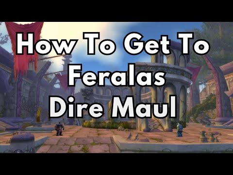 How To Get To Feralas And Dire Maul
