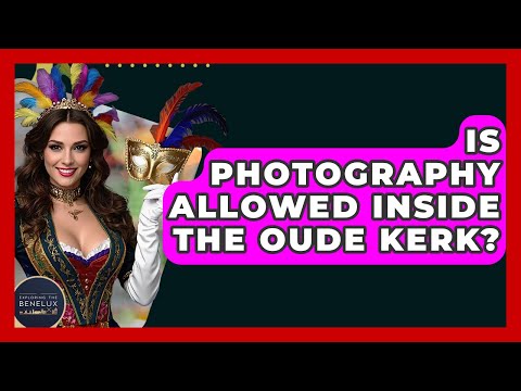 Is Photography Allowed Inside The Oude Kerk? - Exploring The Benelux