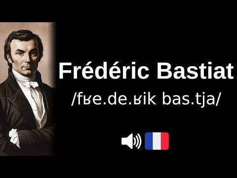 How to pronounce Frédéric Bastiat (CORRECTLY!)