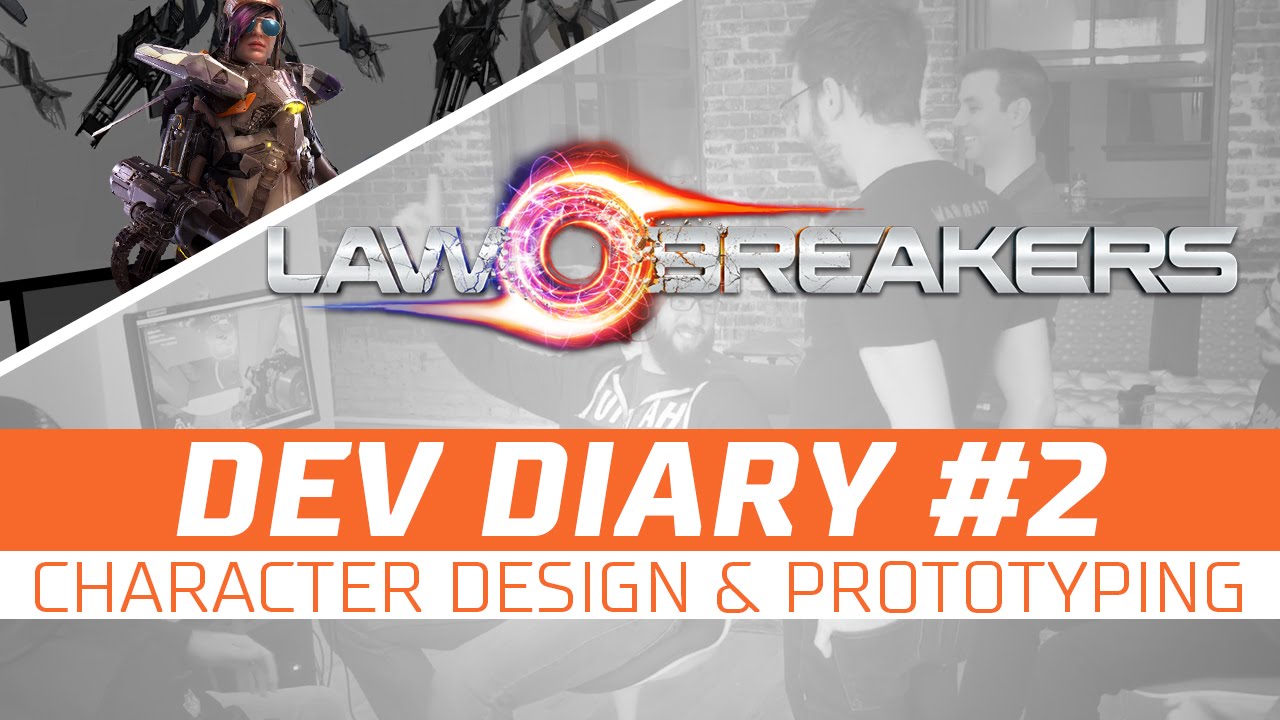 LawBreakers Dev Diary #2 Character Design & Prototyping