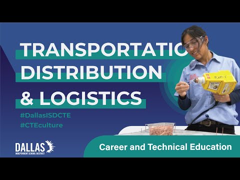 Dallas ISD CTE | Transportation, Distribution and Logistics