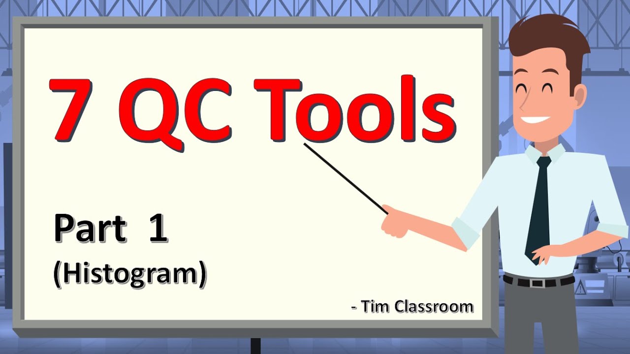 7 QC Tools - Part 1 (Histogram)
