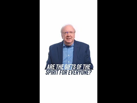 Are the Gifts of the Spirit for Everyone?