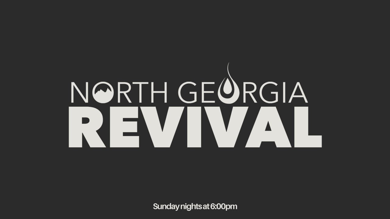 Welcome to the North Georgia Revival at Christ Fellowship Church