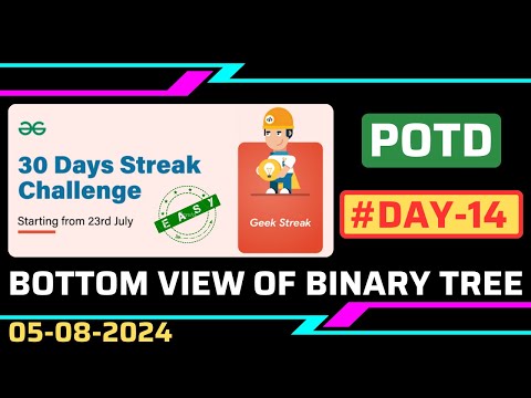 Bottom View of Binary Tree | Problem of the Day | GeeksforGeeks | gfg potd | 30 Days POTD Challenge