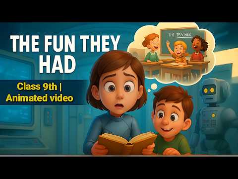 The Fun They Had class 9 🤪 | Class 9 English Chapter 1 the fun they had Animation Full Chapter