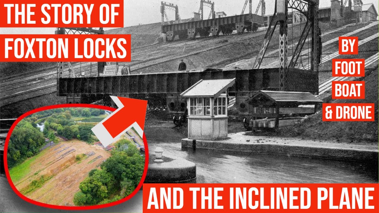 Foxton Locks & The Inclined Plane by foot, Narrowboat & Drone - A Brief History